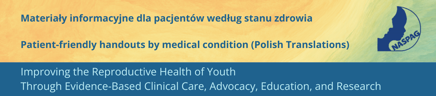 NASPAG Patient Handouts Polish